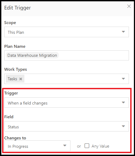 Work Plan Automations - Configure a When a Field Changes Trigger – Support
